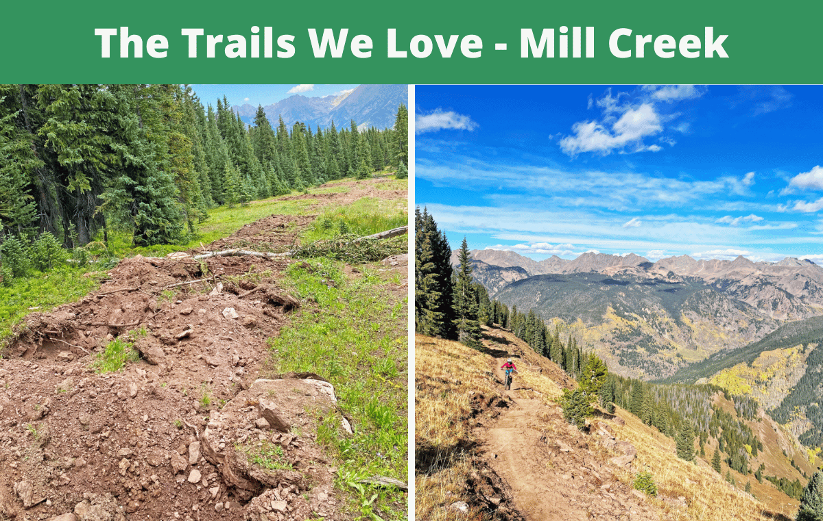 The Trails We Love - Mill Creek - Vail Valley Mountain Trails Alliance